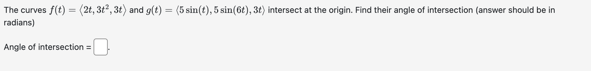 Solved The curves f(t)= 2t,3t2,3t and | Chegg.com