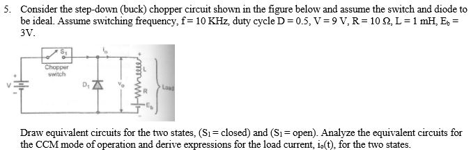 Solved 5. Consider the step-down (buck) chopper circuit | Chegg.com