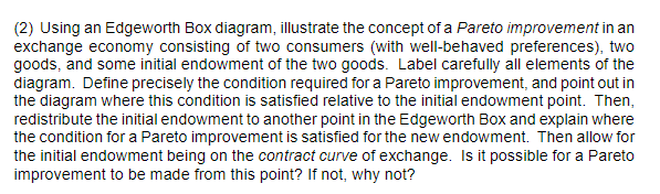 Solved (2) Using an Edgeworth Box diagram, illustrate the | Chegg.com