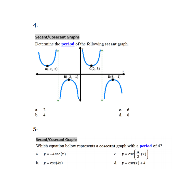 Solved 4. Secant/Cosecant Graphs Determine the period of the | Chegg.com