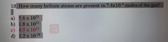 Solved 18 How many helium atoms are pres omsarepresent in | Chegg.com