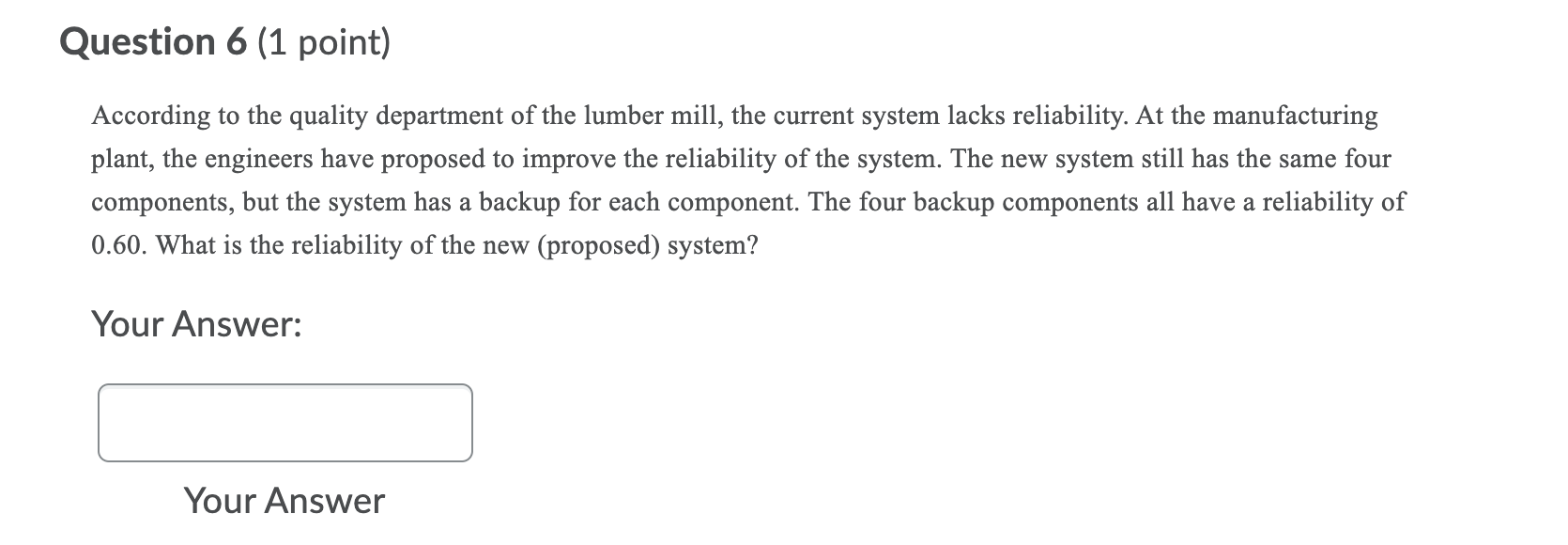 Solved Question 1 (1 point) You have two components working | Chegg.com