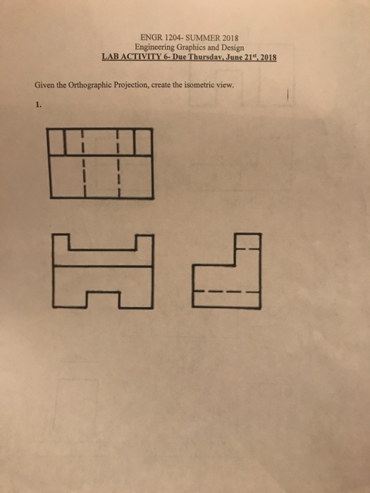 Solved ENGR 1204-SUMMER 2018 Engineering Graphics and Design | Chegg.com