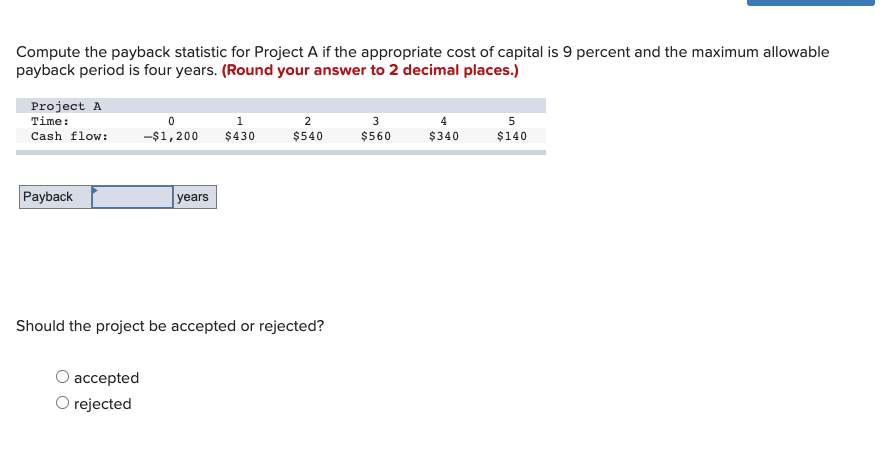 Solved Compute the payback statistic for Project A if the | Chegg.com