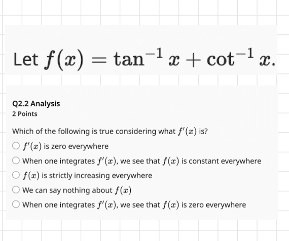Solved Let f(x)=tan−1x+cot−1x. Q2.2 Analysis 2 Points Which | Chegg.com