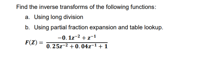 Solved Find the inverse transforms of the following | Chegg.com