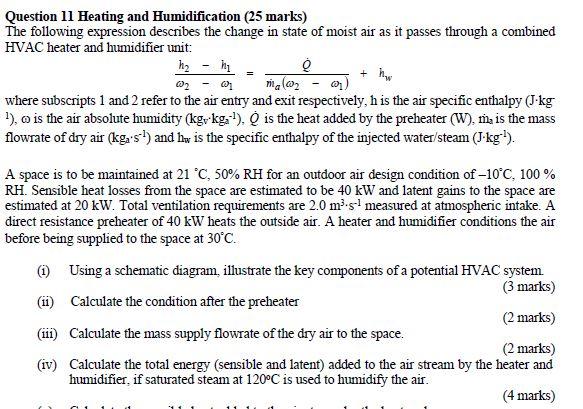 Solved Question 11 Heating and Humidification (25 marks) The | Chegg.com