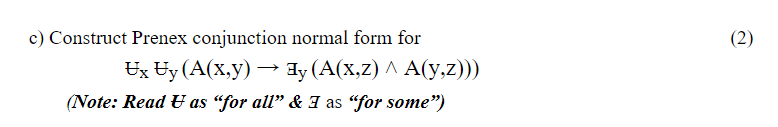 Solved (2) c) Construct Prenex conjunction normal form for | Chegg.com