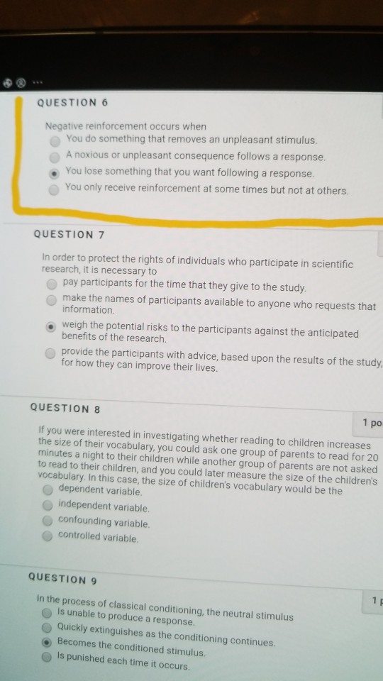 Solved QUESTION 6 Negative reinforcement occurs when O You | Chegg.com