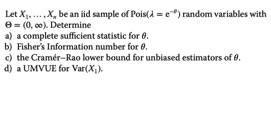 Solved Let X1, … , Xn be an iid sample of Pois(𝜆 = e −𝜃) | Chegg.com