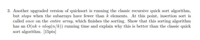 Solved 3. Another upgraded version of quicksort is running | Chegg.com