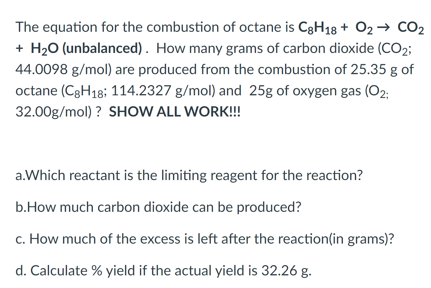 Solved The equation for the combustion of octane is | Chegg.com