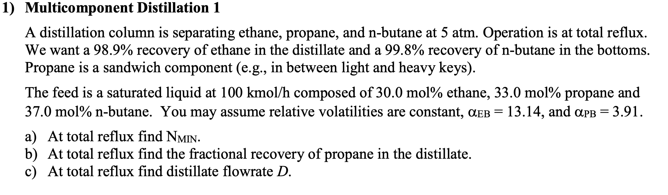 Solved 1) Multicomponent Distillation 1 A distillation | Chegg.com