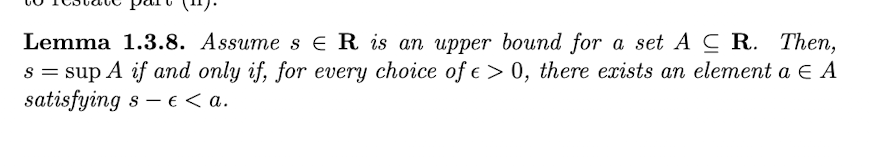 Solved Lemma 1.3.8. Assume s∈R is an upper bound for a set | Chegg.com