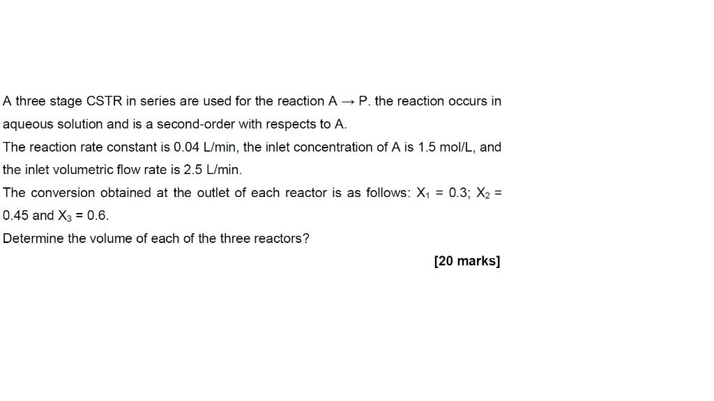 Solved A three stage CSTR in series are used for the | Chegg.com