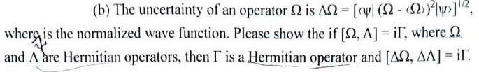 Solved (b) The uncertainty of an operator Ω is | Chegg.com