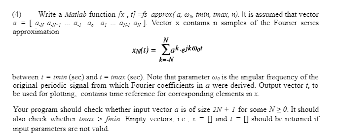 Solved a = Write a Matlab function [x, t] =fs_approx( a, wo, | Chegg.com