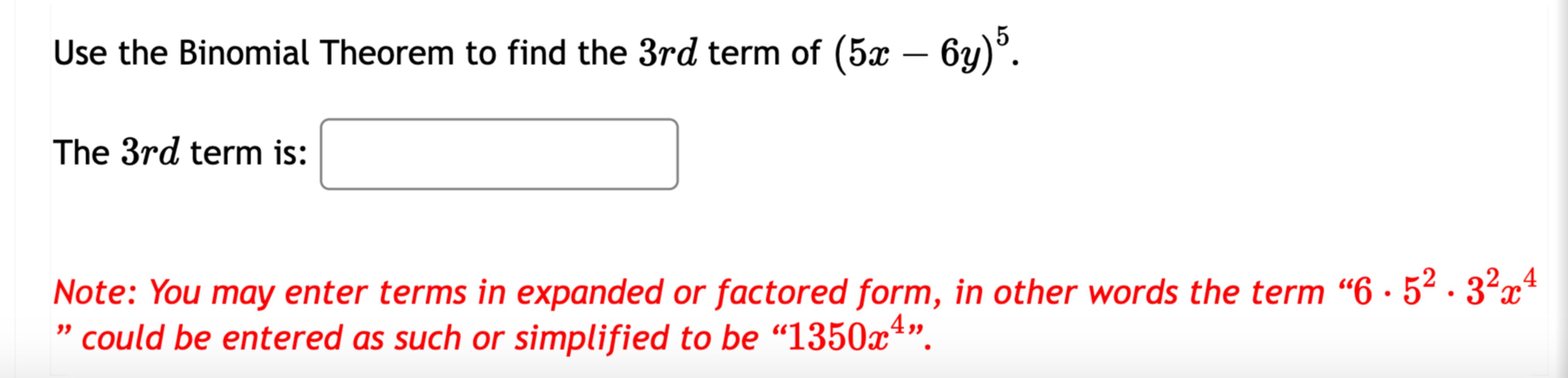 Solved Use the Binomial Theorem to find the 3rd ﻿term of | Chegg.com
