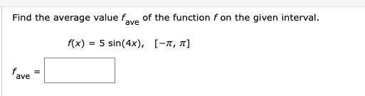 Solved Find the average value fave of the function f on the | Chegg.com