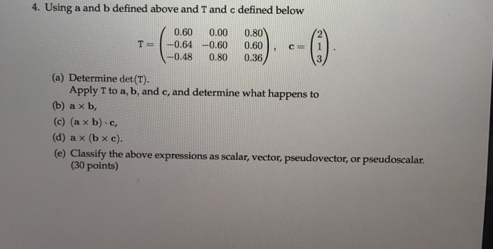 Using a and b defined above and T and c defined below | Chegg.com