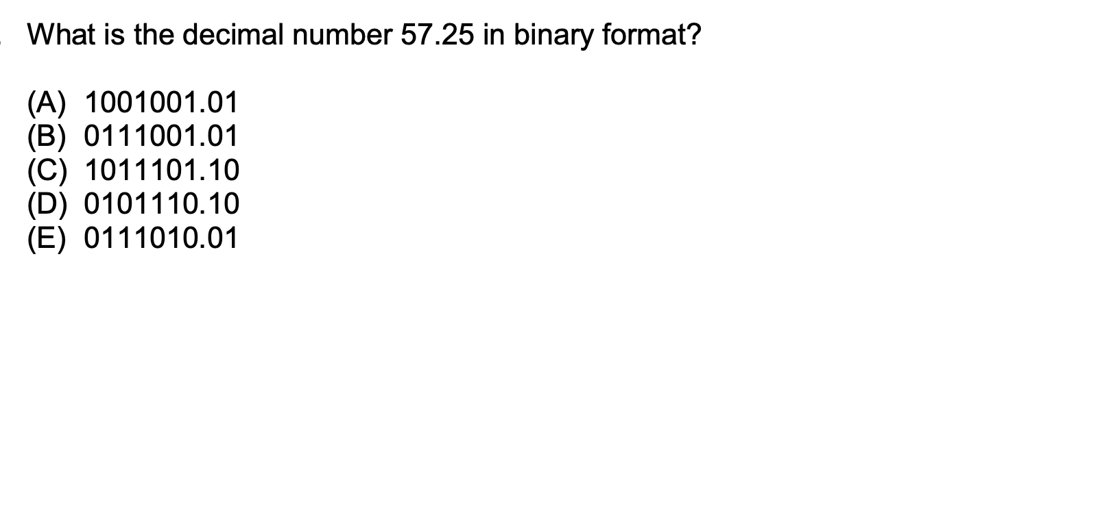 Solved What is the decimal number 57.25 ﻿in binary | Chegg.com