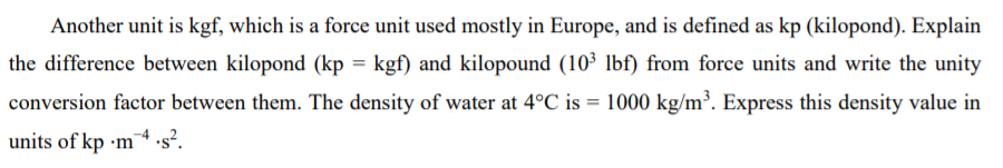 Solved Another unit is kgf, which is a force unit used | Chegg.com
