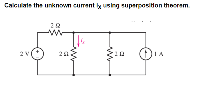 Solved Calculate the unknown current ix using superposition | Chegg.com