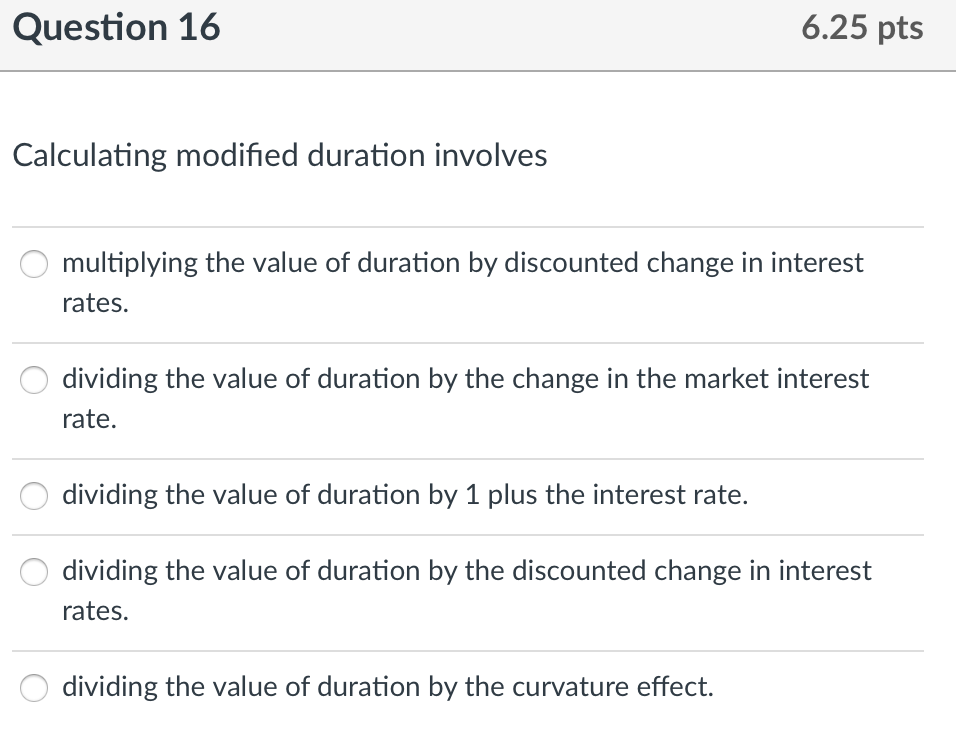 Solved Question 16 6.25 pts Calculating modified duration | Chegg.com
