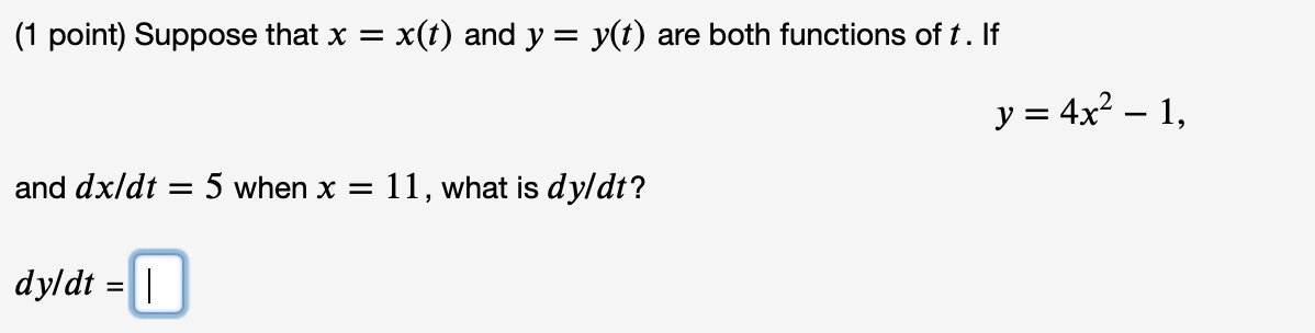 Solved (1 point) Suppose that x=x(t) and y=y(t) are both | Chegg.com