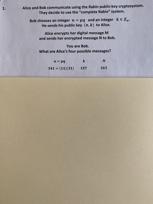 Solved Alice and Bob communicate using the Rabin public-key | Chegg.com