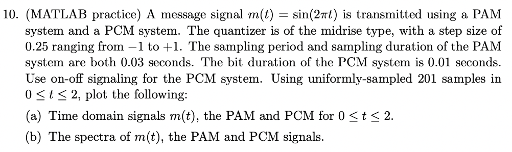 0. (MATLAB practice) A message signal m(t)=sin(2πt) | Chegg.com