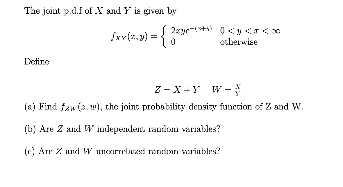 Solved The joint p.d.f of X and Y is given by S 2xye-(x+y) ( | Chegg.com