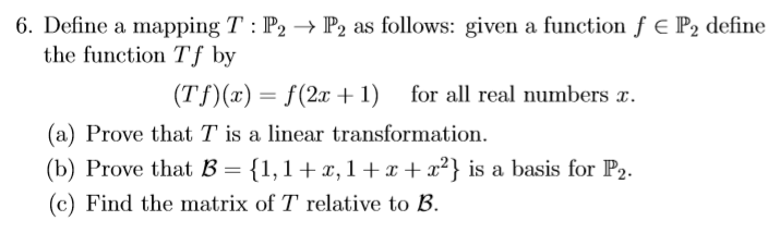 Solved 6. Define a mapping T:P2 → P2 as follows: given a | Chegg.com