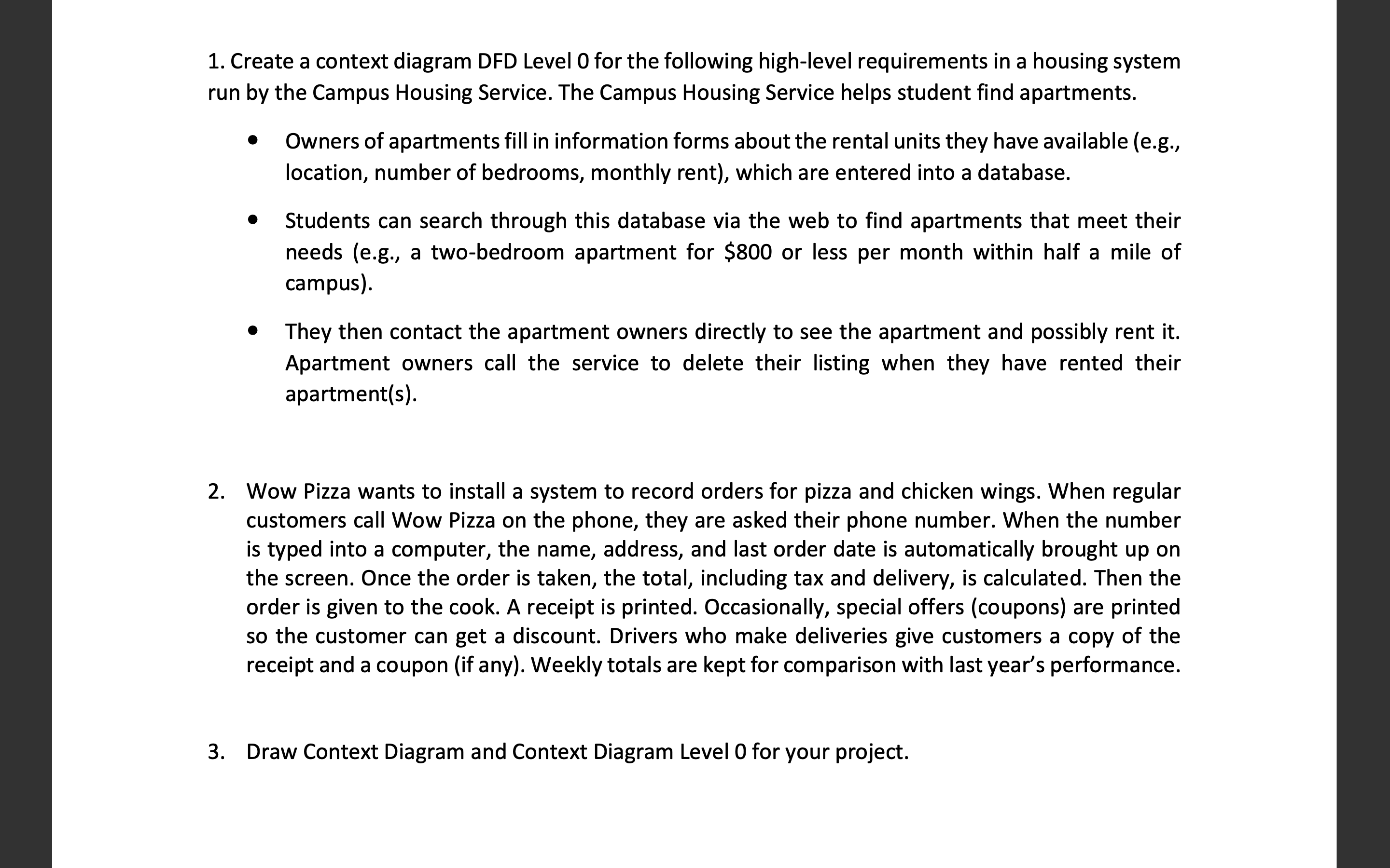 Solved Create a context diagram DFD Level 0 ﻿for the | Chegg.com