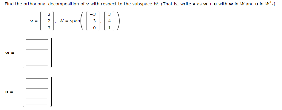 Solved Find the orthogonal decomposition of v with respect | Chegg.com