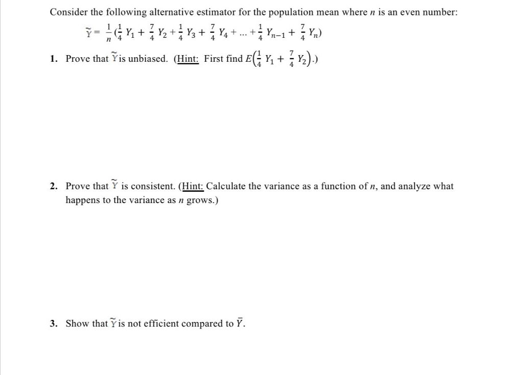 Solved Consider The Following Alternative Estimator For The