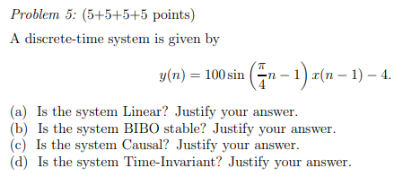 Solved Problem 5: (5+5+5+5 points) A discrete-time system is | Chegg.com