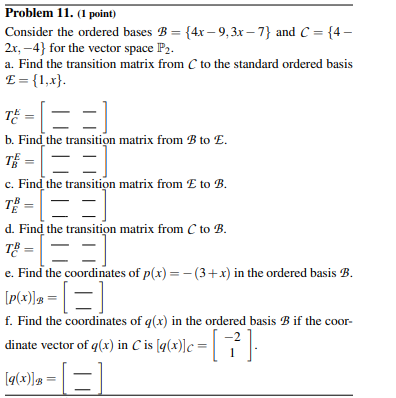 Solved Problem 11. (1 point) Consider the ordered bases | Chegg.com