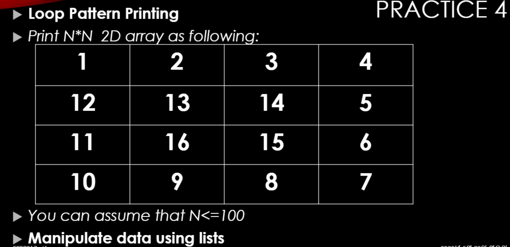 Solved - Loop Pattern Printing Print N∗N 2D array as | Chegg.com