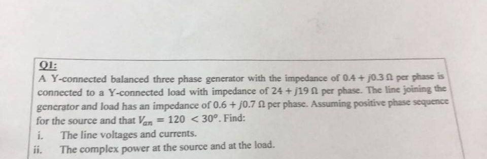 Solved Q1: A Y-connected balanced three phase generator with | Chegg.com