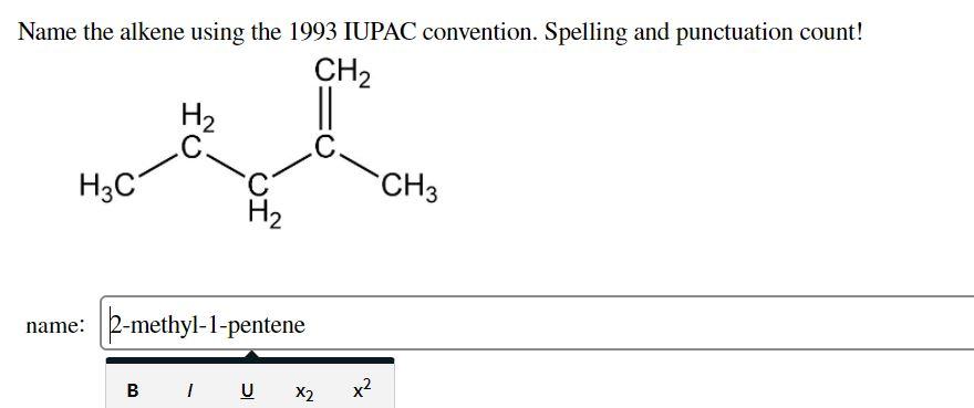 Solved Name the alkene using the 1993 IUPAC convention. | Chegg.com