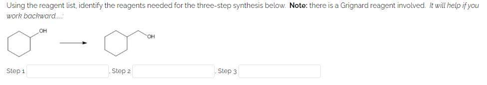 Solved Using the reagent list, identify the reagents needed | Chegg.com