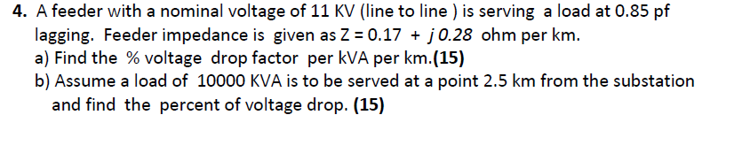 Solved 4. A feeder with a nominal voltage of 11 KV (line to | Chegg.com