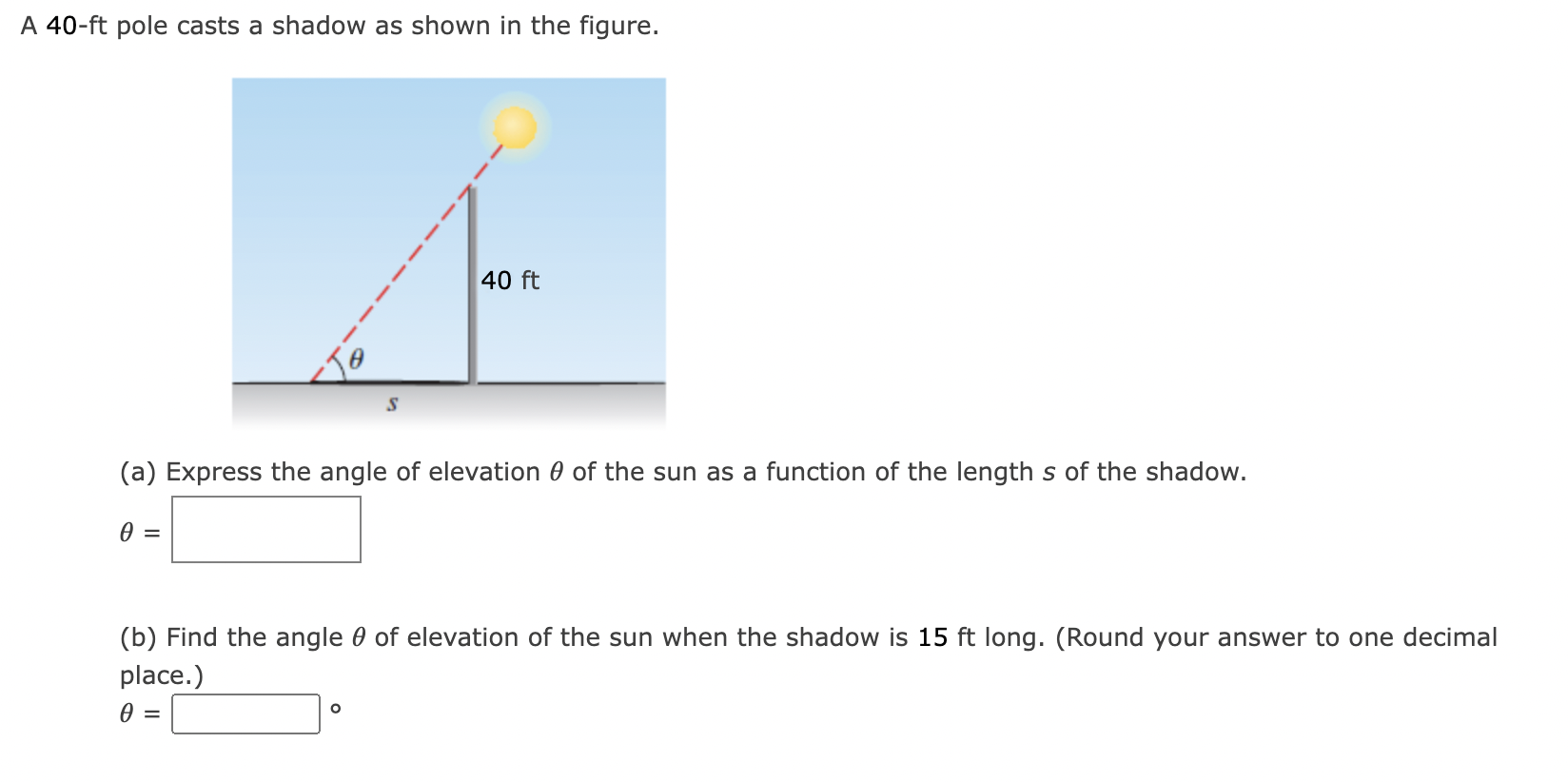 Solved A 40 -ft pole casts a shadow as shown in the figure. | Chegg.com