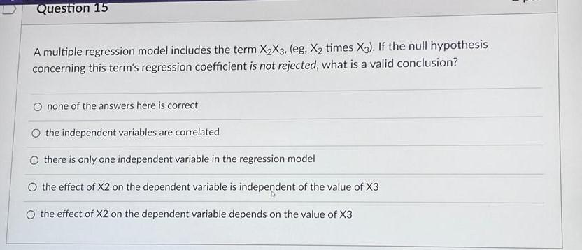 Solved A multiple regression model includes the term X2X3, | Chegg.com