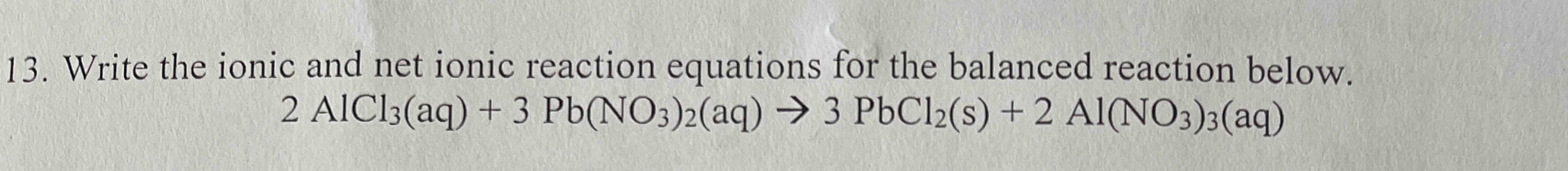 Solved Write the ionic and net ionic reaction equations for | Chegg.com