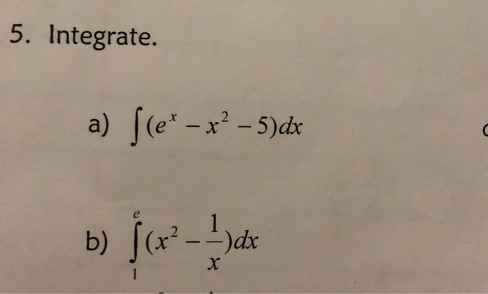 Solved 5. Integrate. | Chegg.com