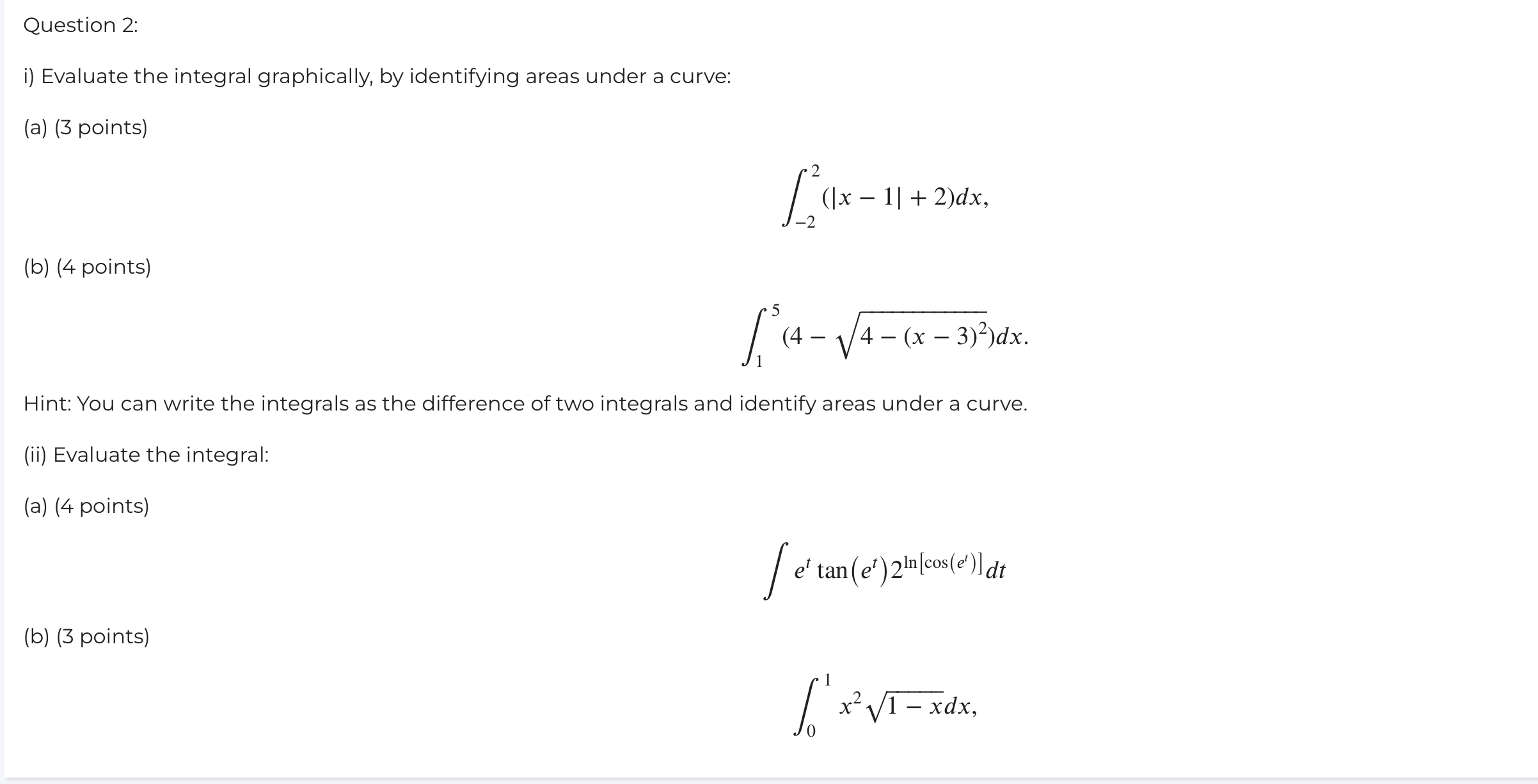 Solved Question 2:i) ﻿Evaluate the integral graphically, by | Chegg.com