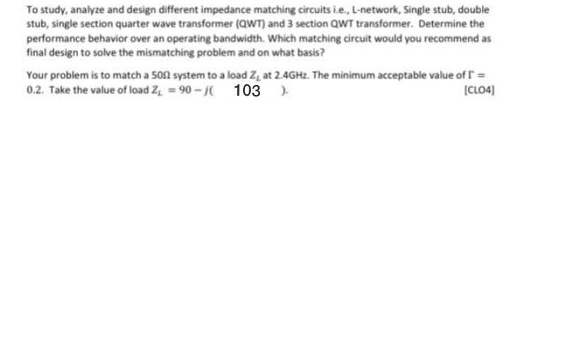 Solved To study, analyze and design different impedance | Chegg.com