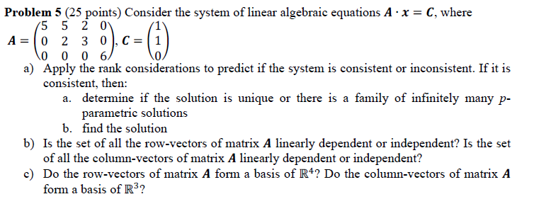 Solved Problem 5 ( 25 points) Consider the system of linear | Chegg.com